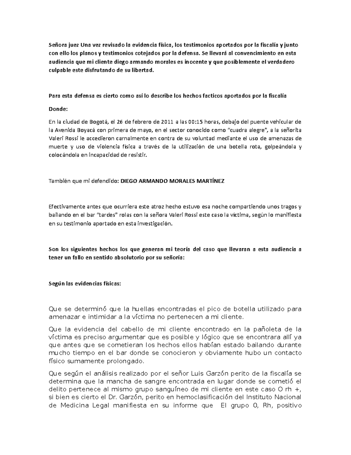 Narración DE LOS Hechos - Señora juez Una vez revisado la evidencia ...