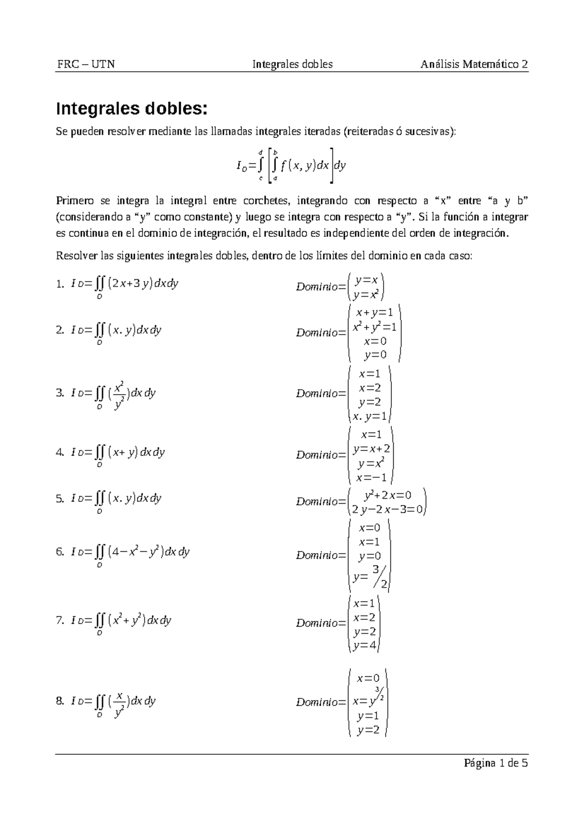Guía de Integrales dobles - Integrales dobles: Se pueden resolver mediante las llamadas ...