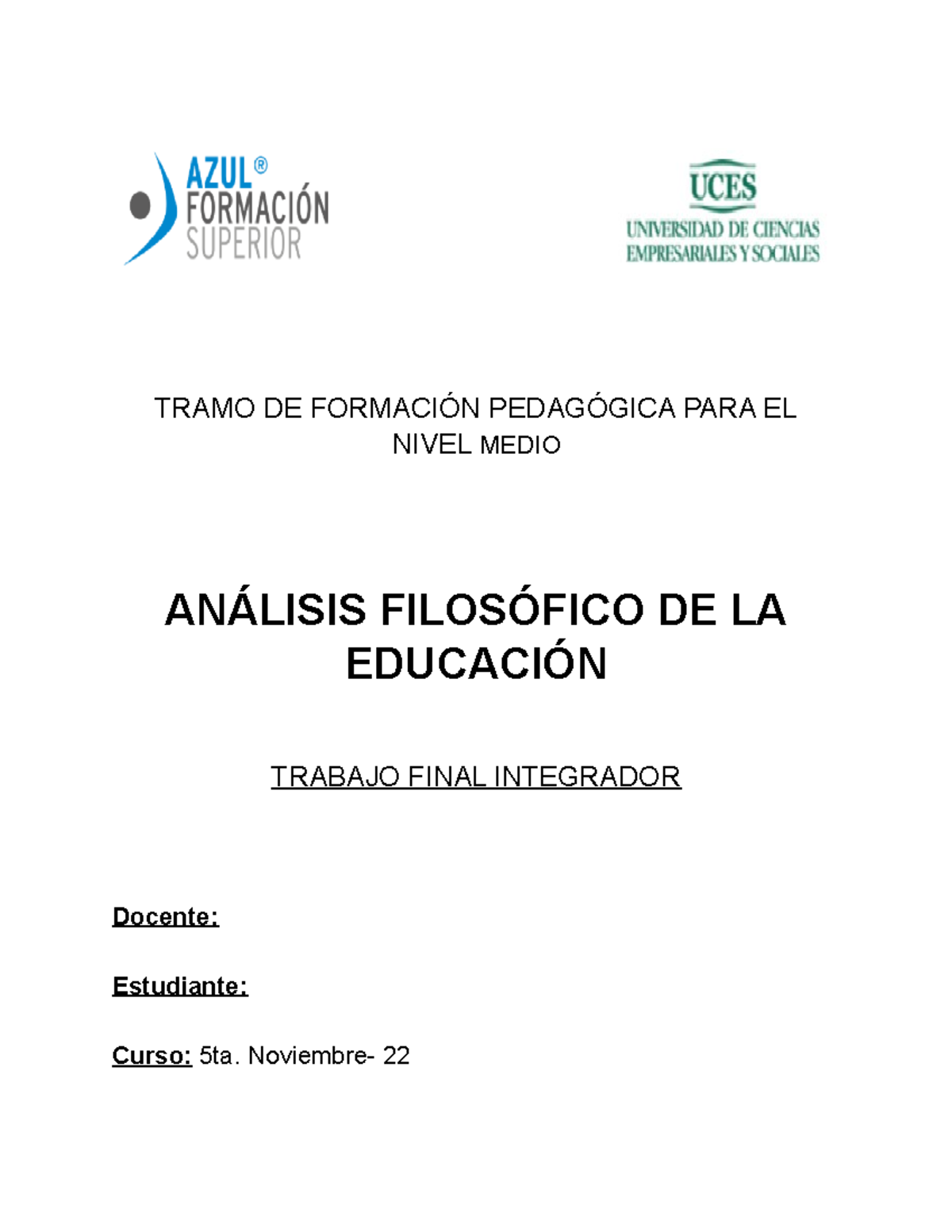 TF Analisis Filosofico - TRAMO DE FORMACIÓN PEDAGÓGICA PARA EL NIVEL MEDIO ANÁLISIS FILOSÓFICO ...