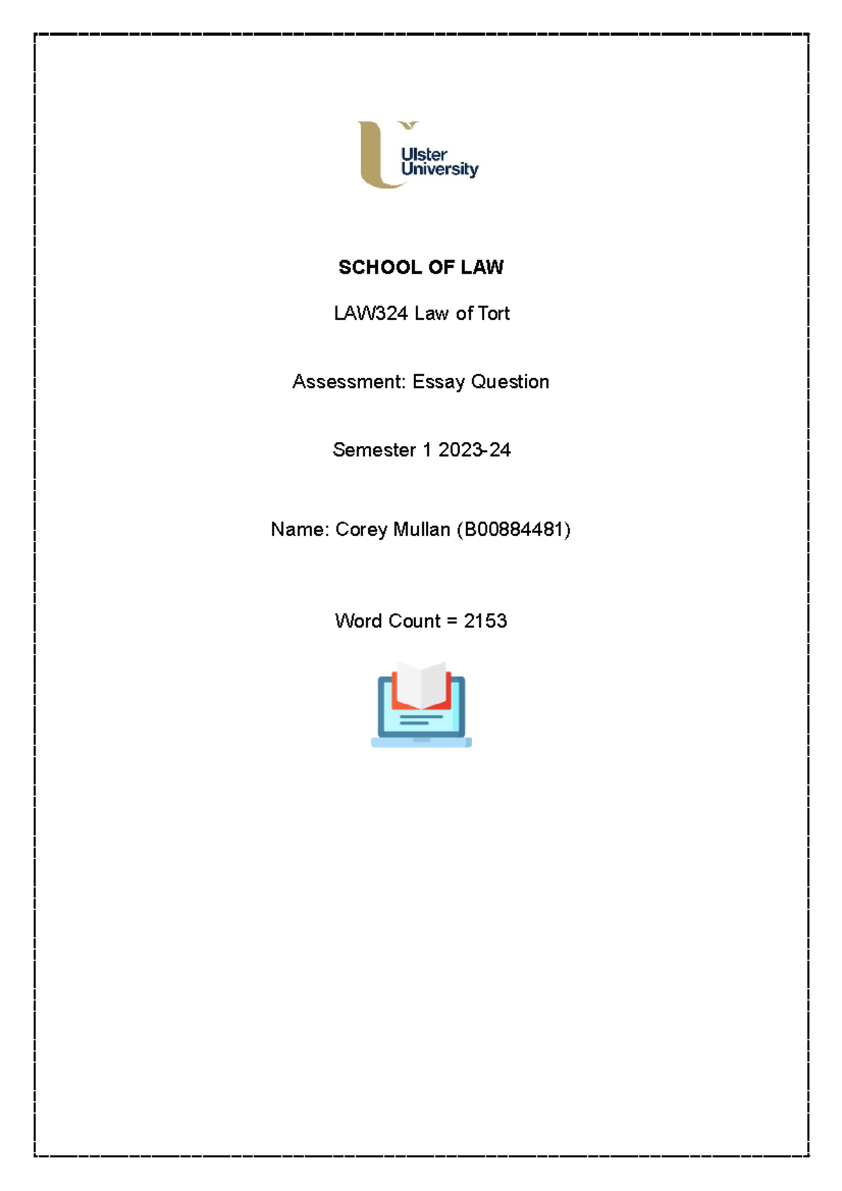 Coursework 1 2023 - SCHOOL OF LAW LAW324 Law of Tort Assessment: Essay ...