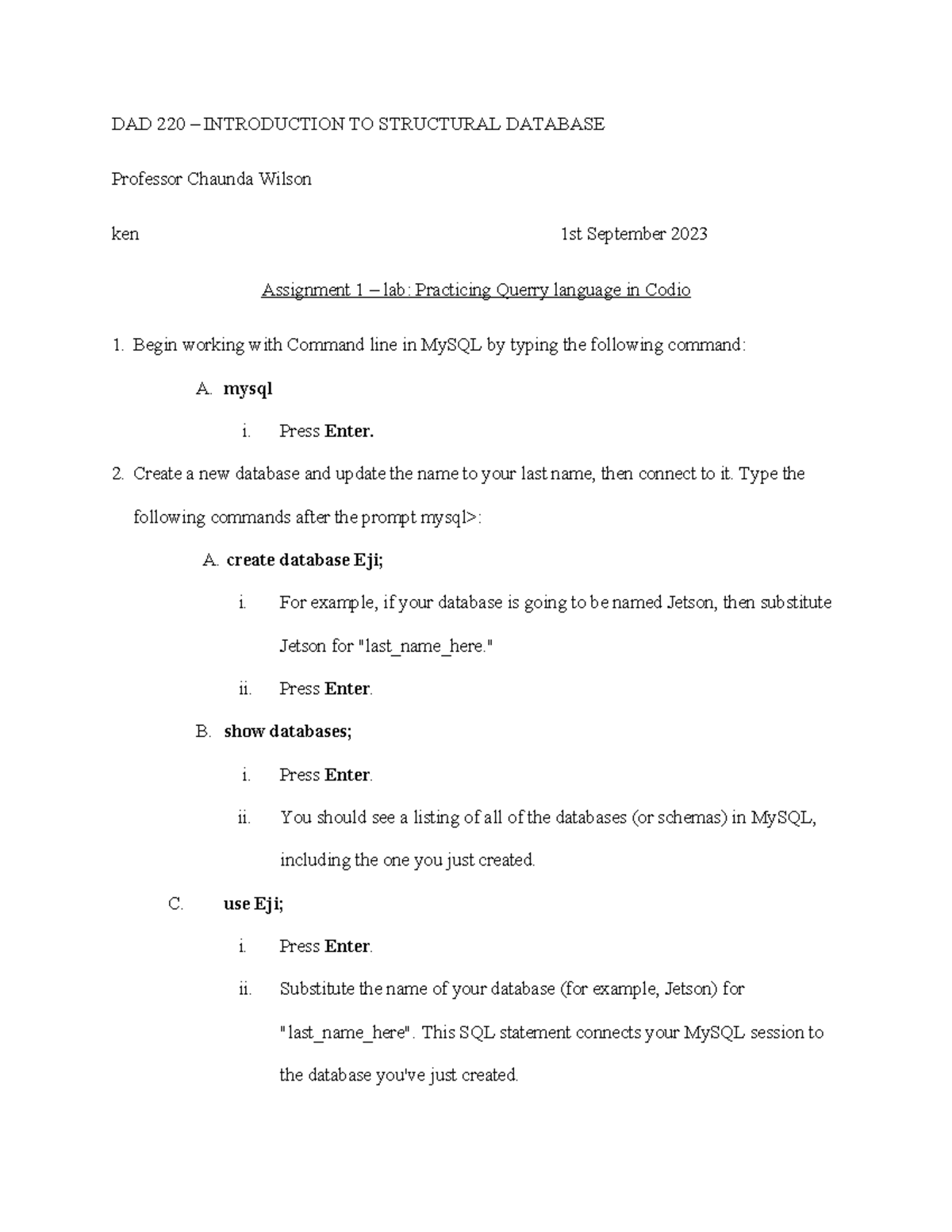 DAD 220 - Assignment Lab one - DAD 220 – INTRODUCTION TO STRUCTURAL DATABASE Professor Chaunda ...