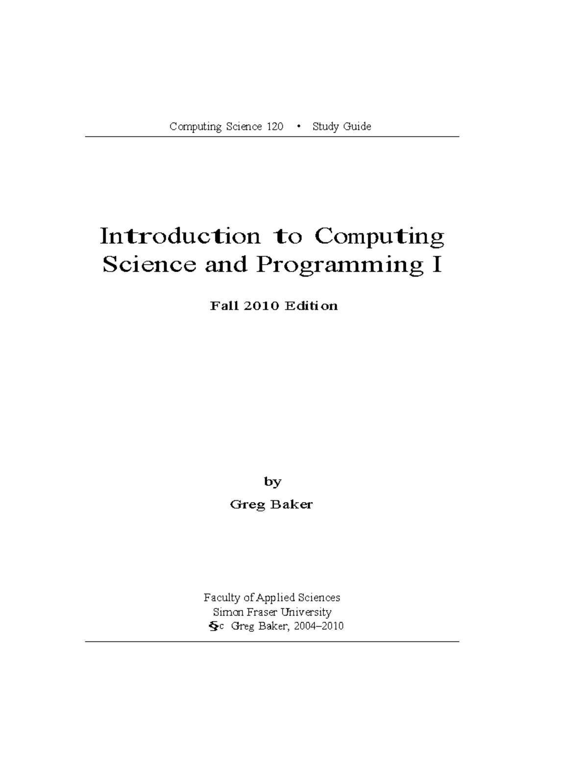 SFUStudy Guide Unit 1 - Computing Science 120 • Study Guide Introduction to Computing Science ...