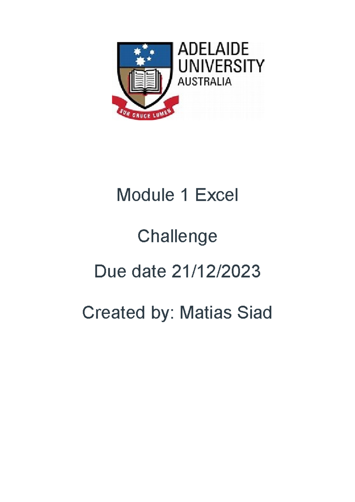 Homework 1 - ECON 1008 - Module 1 Excel Challenge Due date 21/12/ Created by: Matias Siad - Studocu