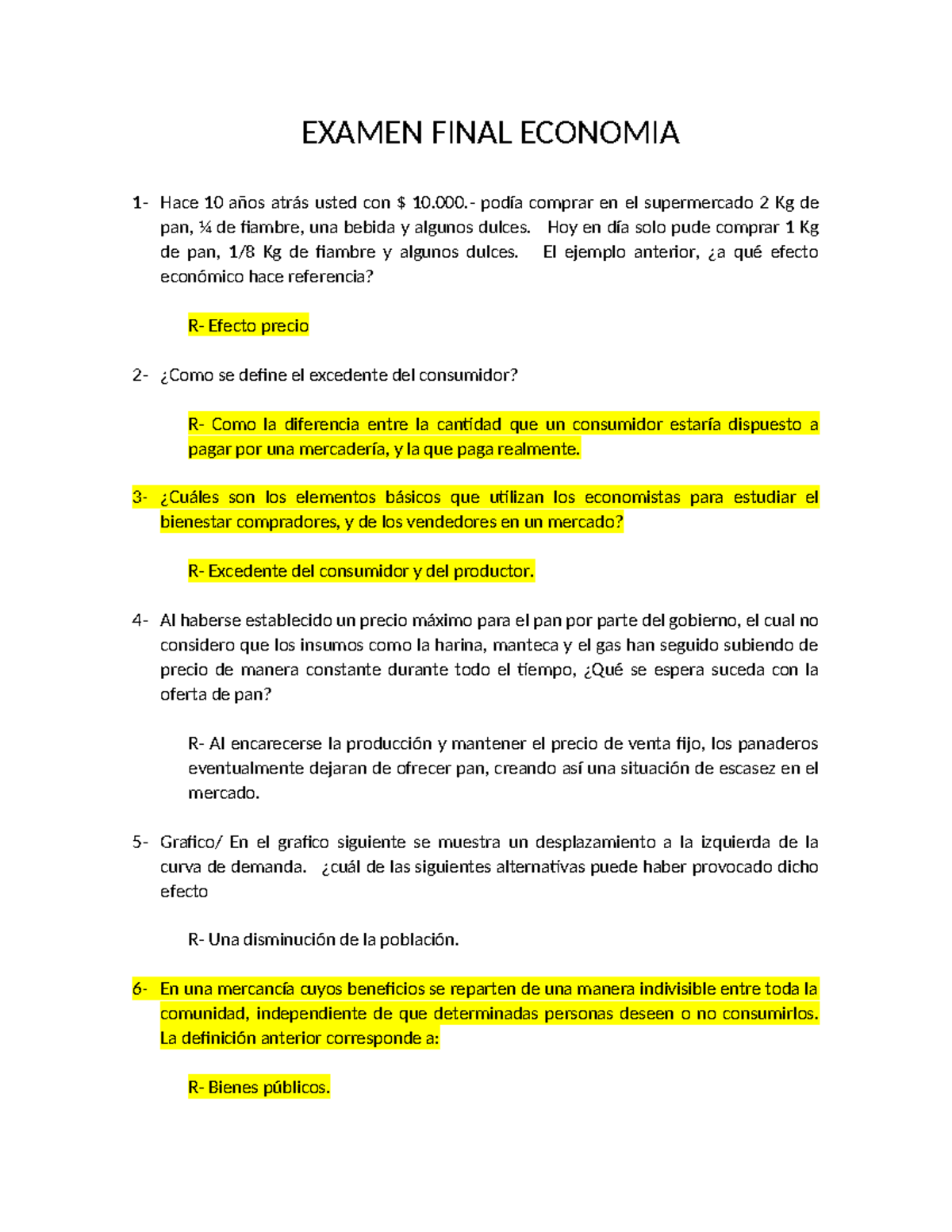 Examen final Economia - Resúmenes - EXAMEN FINAL ECONOMIA 1- Hace 10 años atrás usted con $ 10 ...