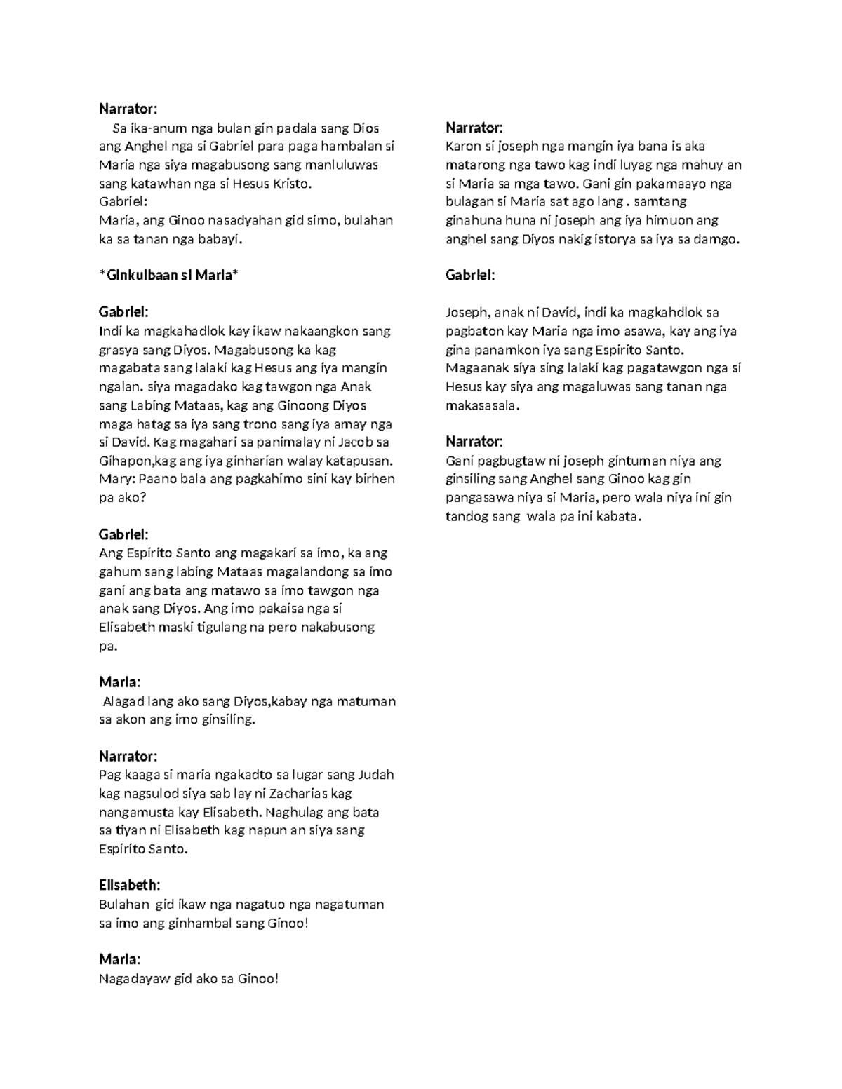 Script - Narrator: Sa ika-anum nga bulan gin padala sang Dios ang ...