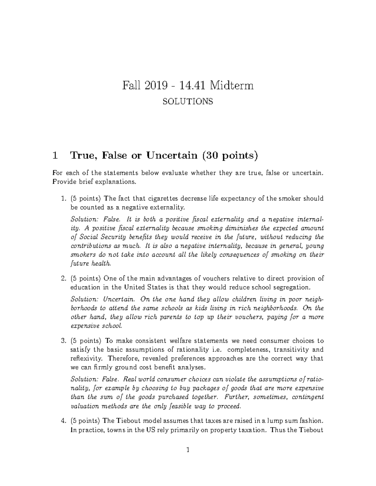 Practice Midterm - solutions - Fall 2019 - 14 Midterm SOLUTIONS 1 True, False or Uncertain (30 ...