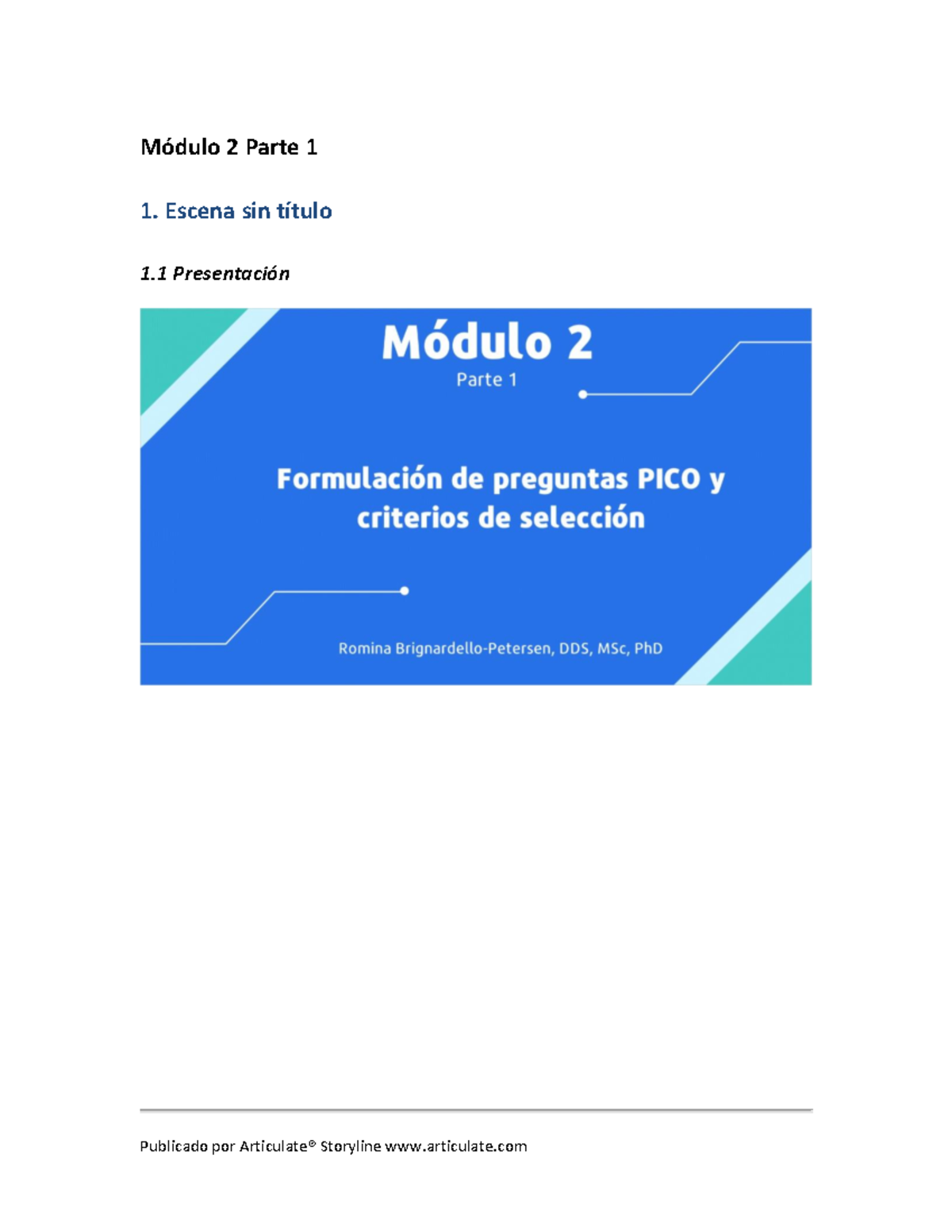 Módulo 2 Parte 1 - prueba - Practica De Investigacion - Módulo 2 Parte 1 1. Escena sin título 1 ...