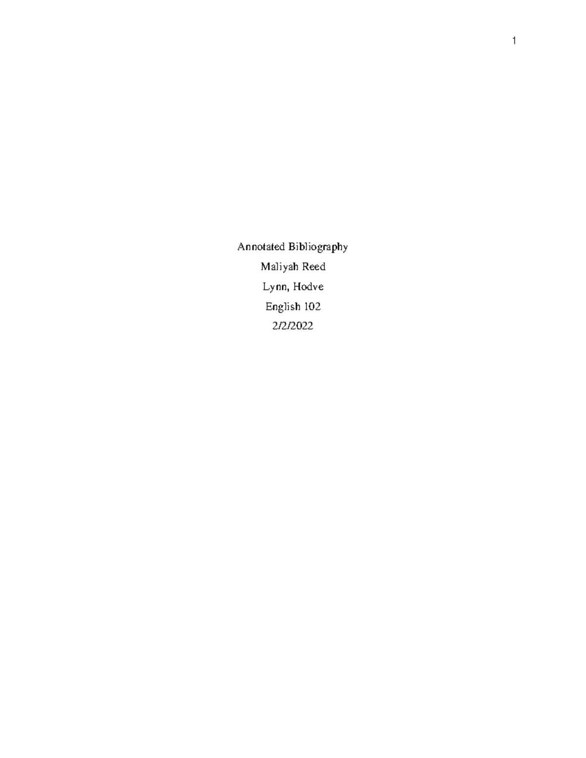Annotated Bibliography(Mikayla Reed) - Annotated Bibliography Maliyah Reed Lynn, Hodve English ...