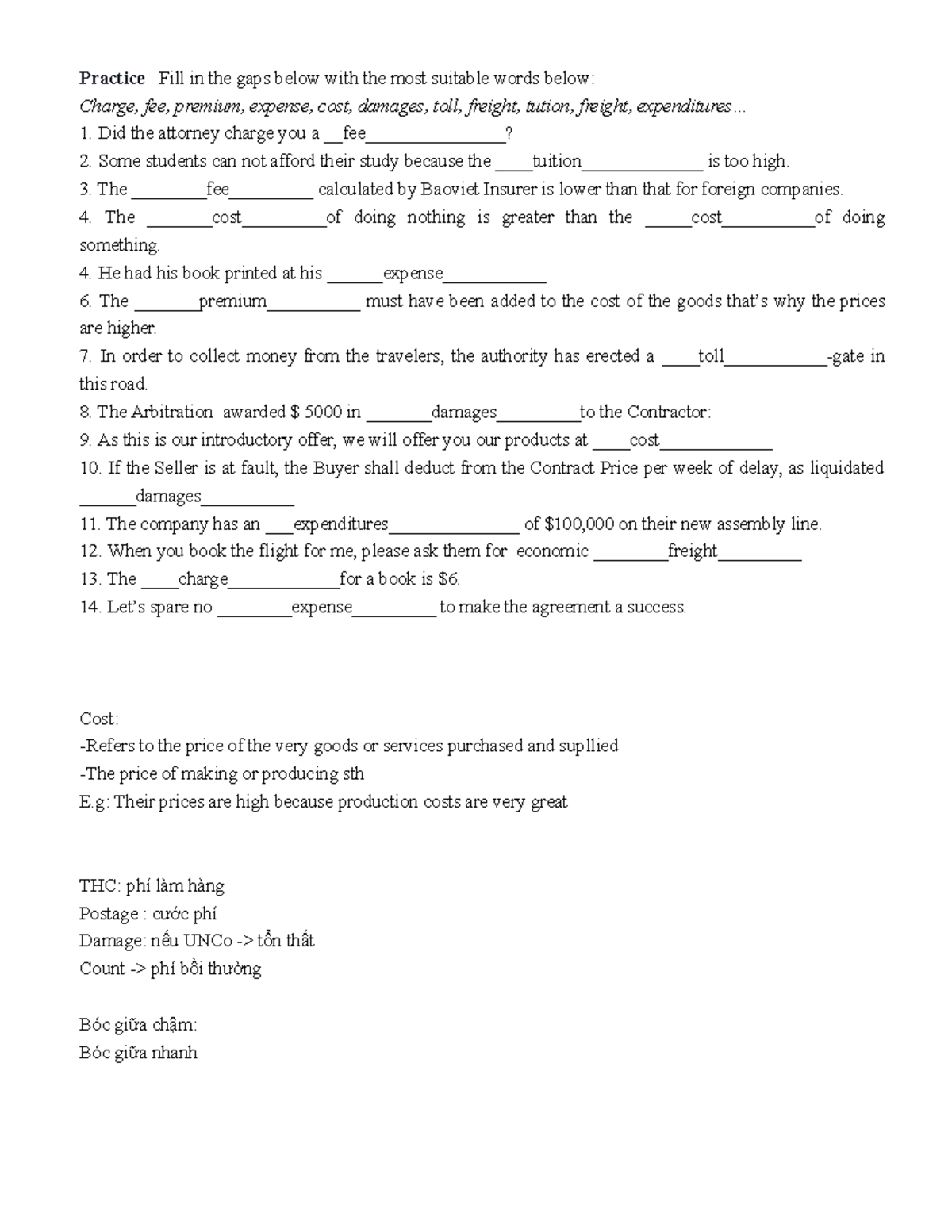 Practice Fill in the gaps below with the most suitable words below - .. Did the attorney charge ...