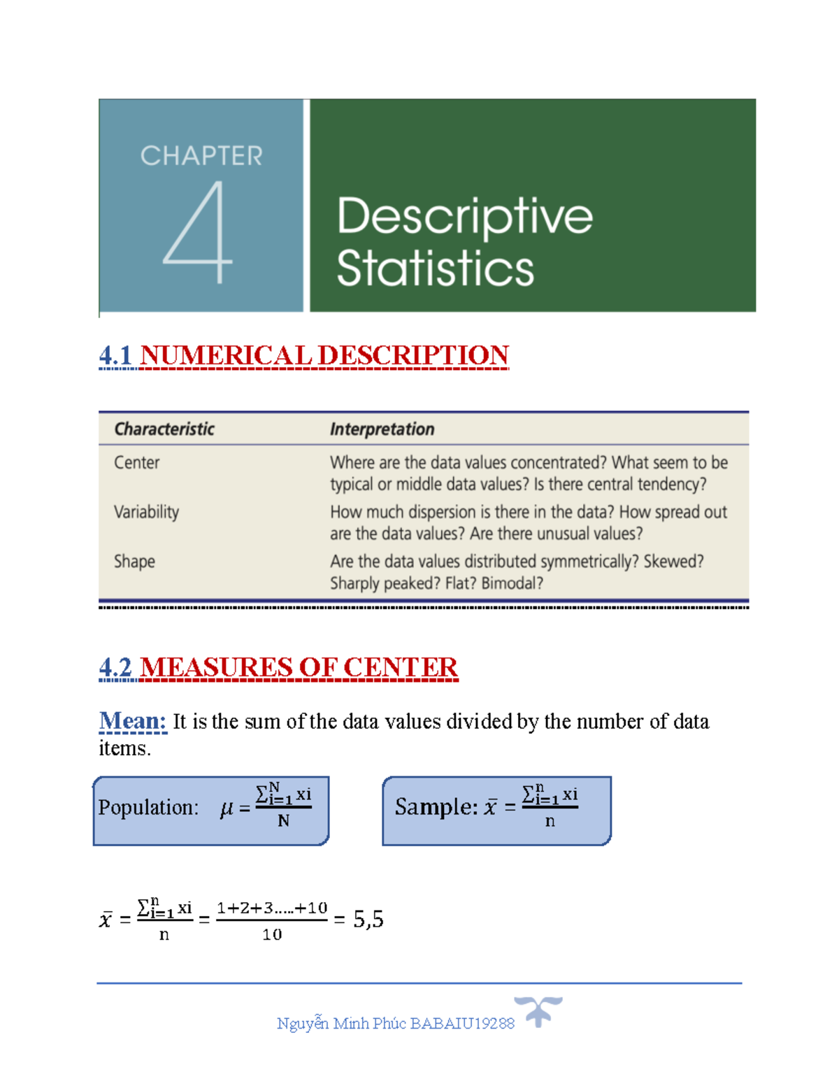 Descriptive - Chapter 4 - 4 NUMERICAL DESCRIPTION 4 MEASURES OF CENTER Mean: It is the sum of ...