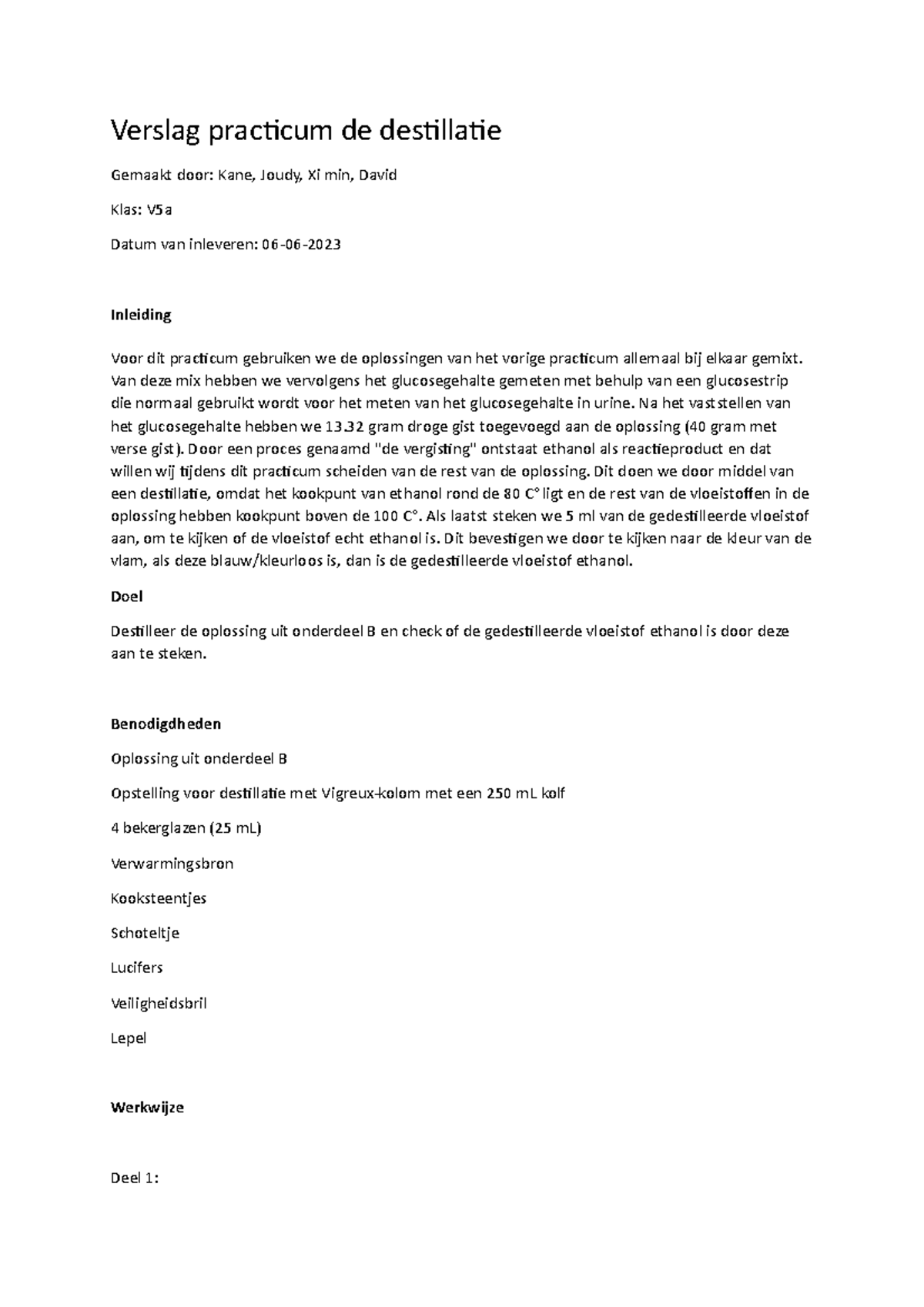 Verslag practicum de vergisting - Verslag practicum de destillatie Gemaakt door: Kane, Joudy, Xi ...