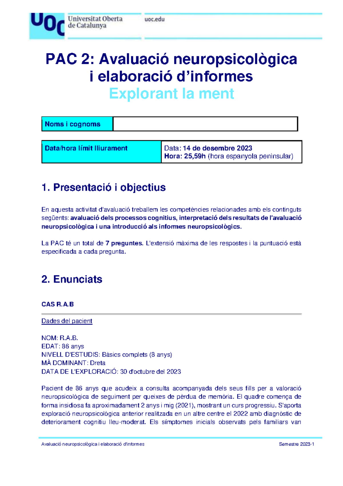 M0.260 20231 PAC 2 Explorant la ment - PAC 2: Avaluació neuropsicològica i elaboració d’informes ...