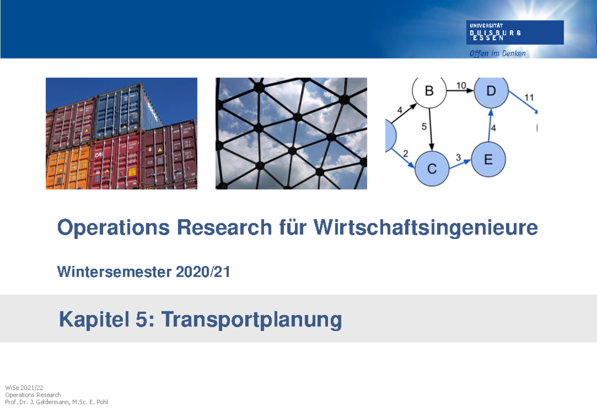 OR 05 Transportplanung Wi Se2021 - WiSe 2021/22Operations Research Hier ...