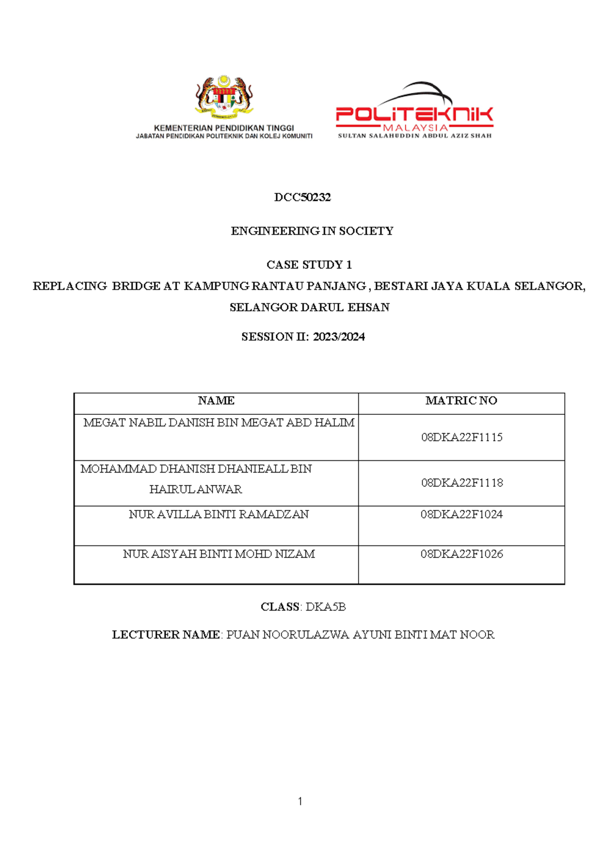 Group 8 Case Study 1 - DCC ENGINEERING IN SOCIETY CASE STUDY 1 REPLACING BRIDGE AT KAMPUNG ...