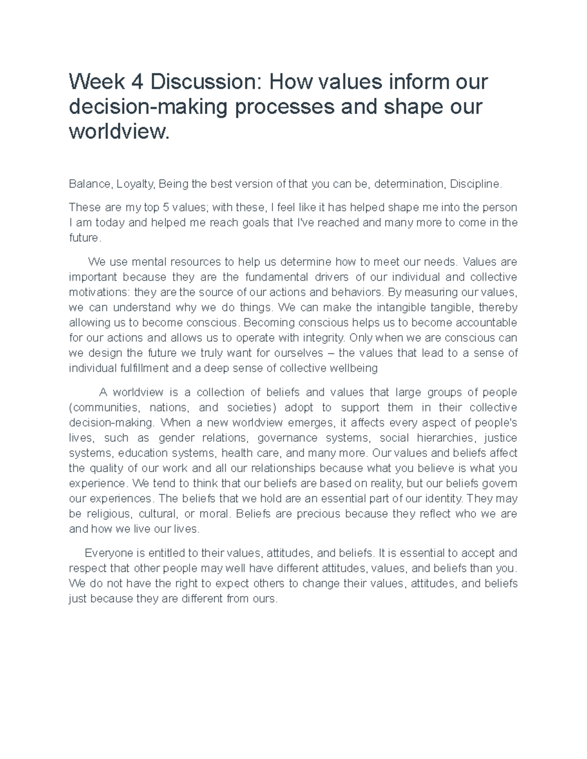 Week 4 Discussion How values inform our decision-making processes and shape our worldview ...