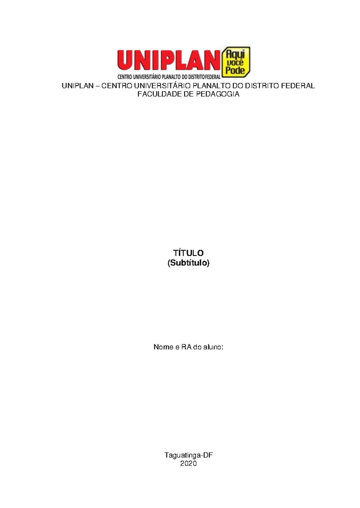Modelo de projeto de TCC - UNIPLAN – CENTRO UNIVERSITÁRIO PLANALTO DO ...