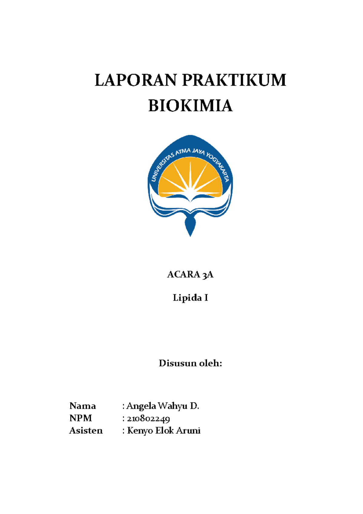 Acara lipida 3A - LAPORAN PRAKTIKUM BIOKIMIA ACARA 3A Lipida I Disusun ...