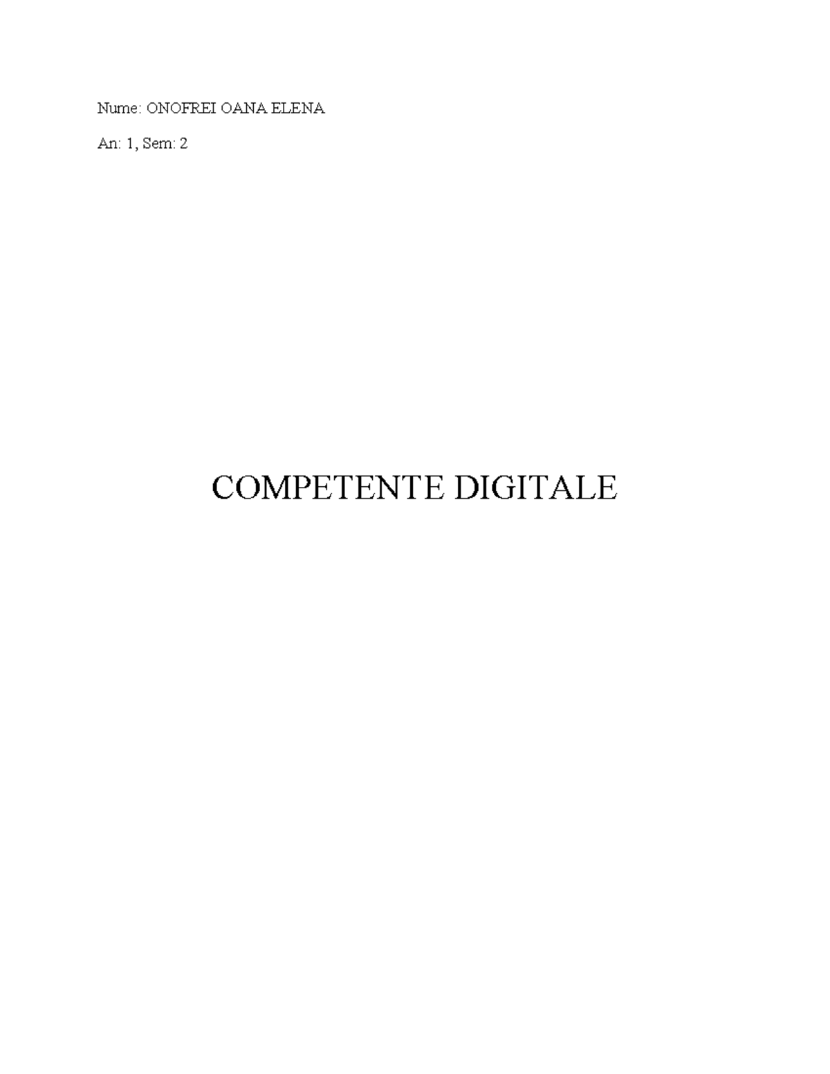 Competente digitale - Nume: ONOFREI OANA ELENA An: 1, Sem: 2 COMPETENTE ...