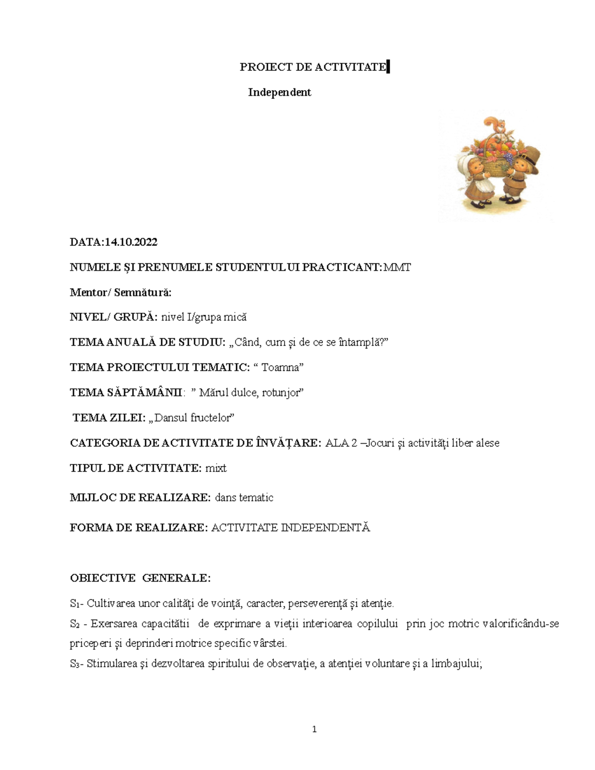 Proiect independent ALA2 - PROIECT DE ACTIVITATE Independent DATA:14. NUMELE ȘI PRENUMELE - Studocu