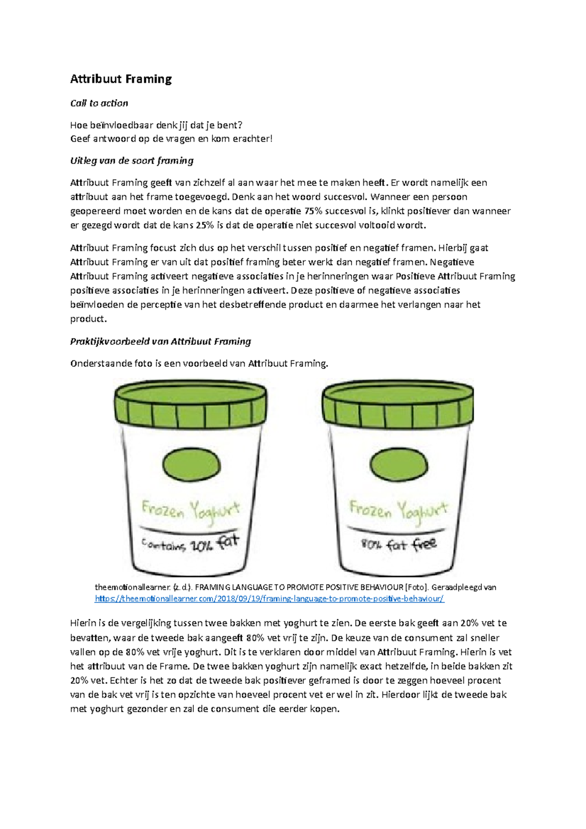 Attribuut Framing - Attribuut Framing Call to action Hoe beïnvloedbaar ...