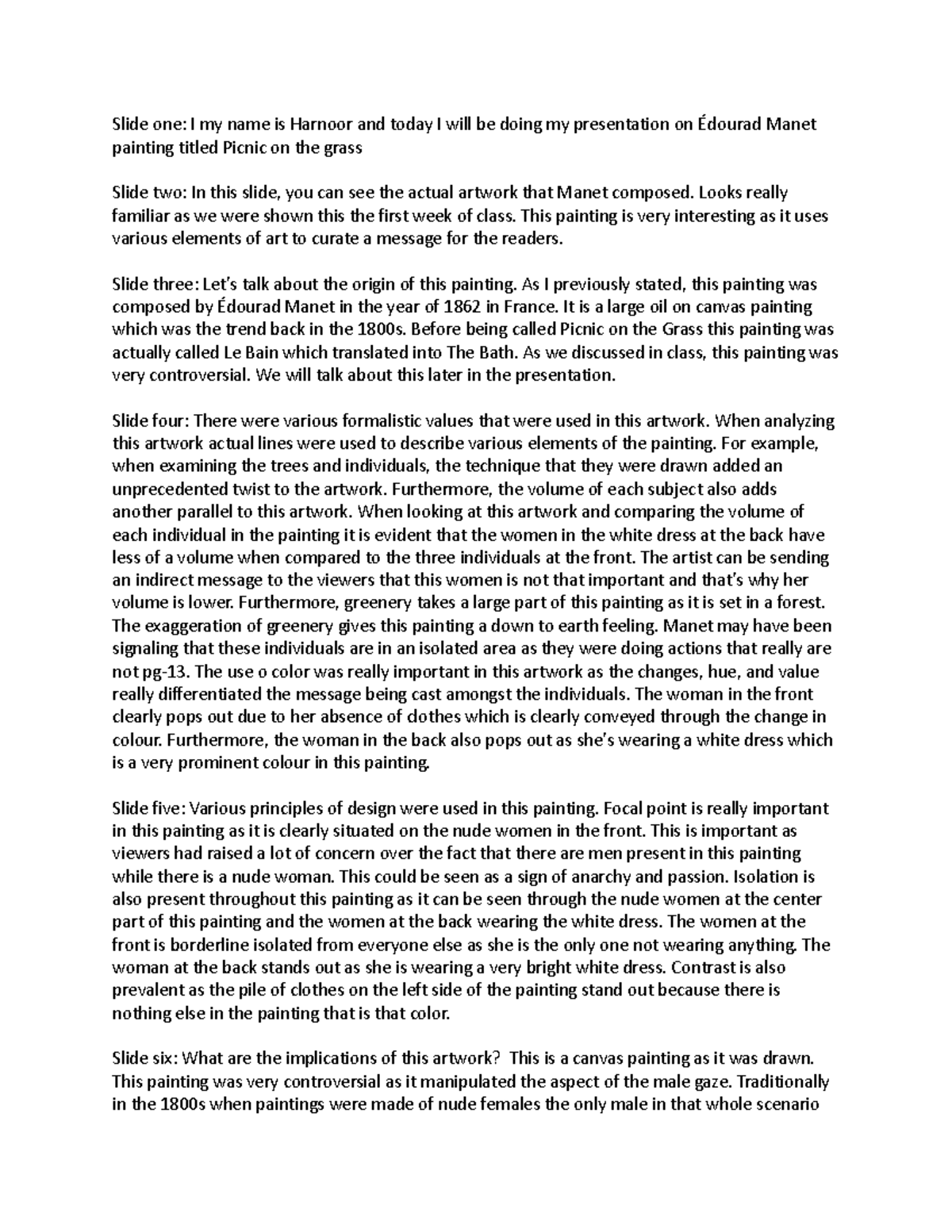 Script English presentation - Slide one: I my name is Harnoor and today ...