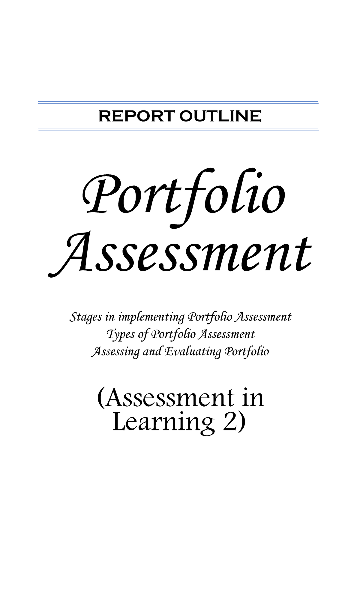 Portfolio Assessment - REPORT OUTLINE Portfolio Assessment Stages in ...
