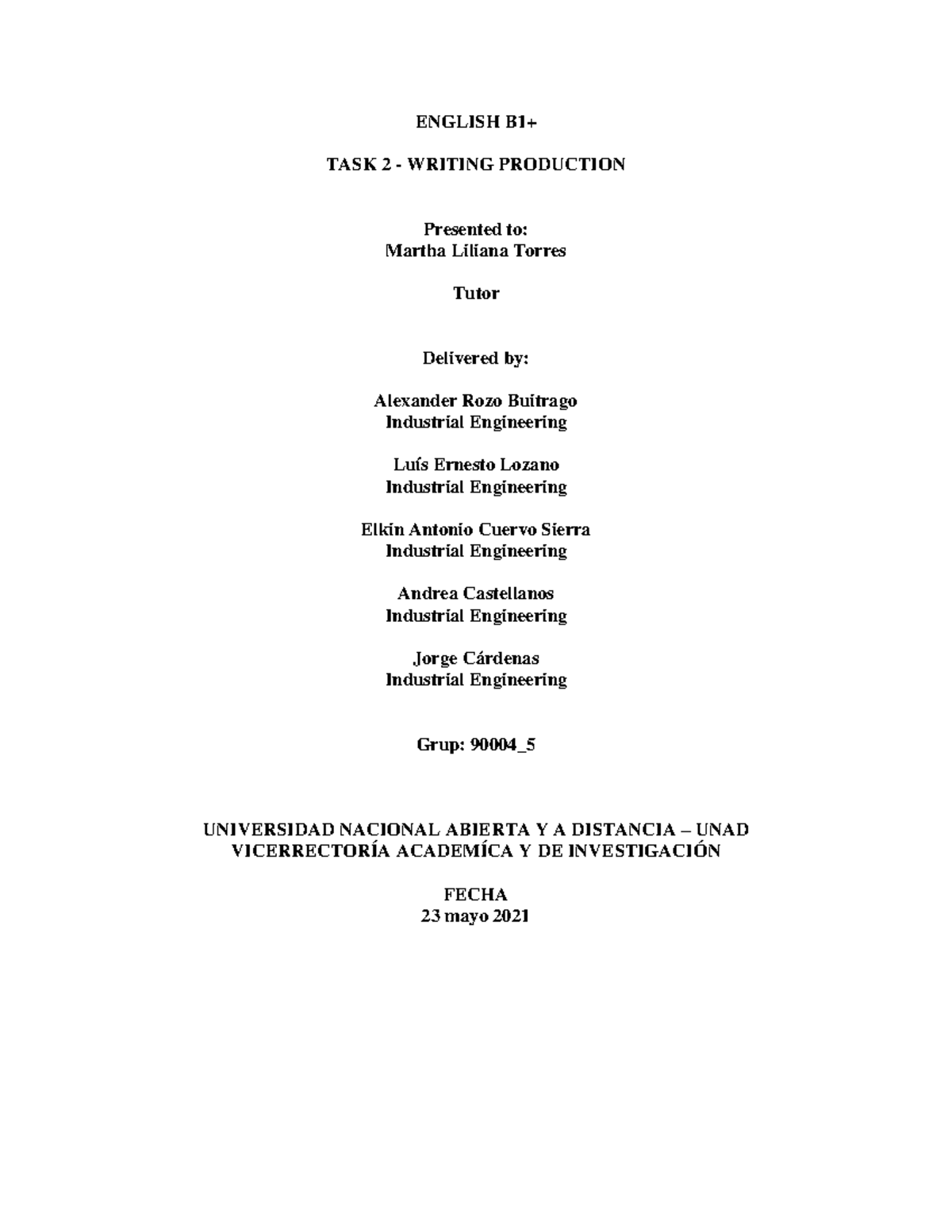 TASK 2 Writing PROD-900004 5 - ENGLISH B1+ TASK 2 - WRITING PRODUCTION Presented to: Martha ...