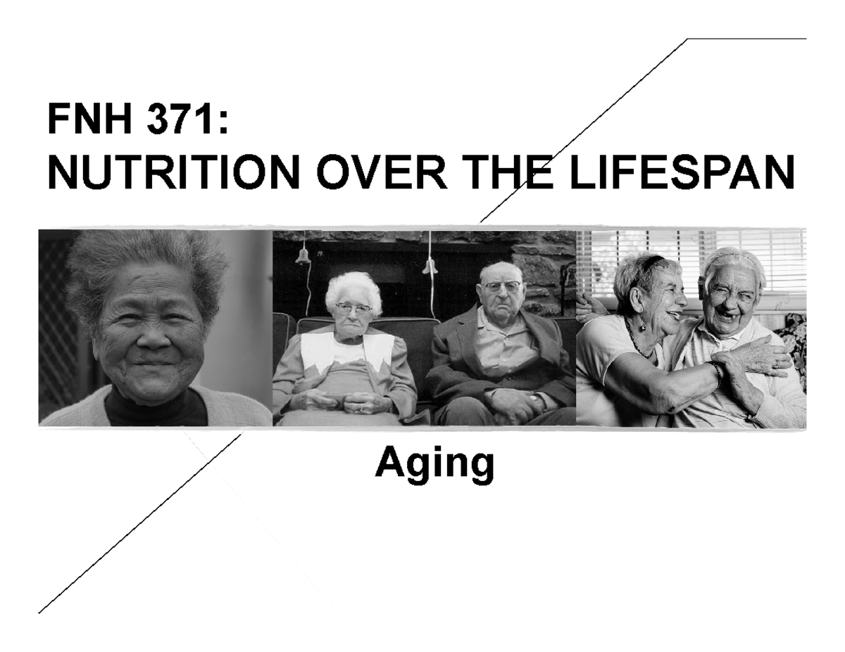 Aging Module Slides 2024 Black and White - FNH 371:NUTRITION OVER THE ...