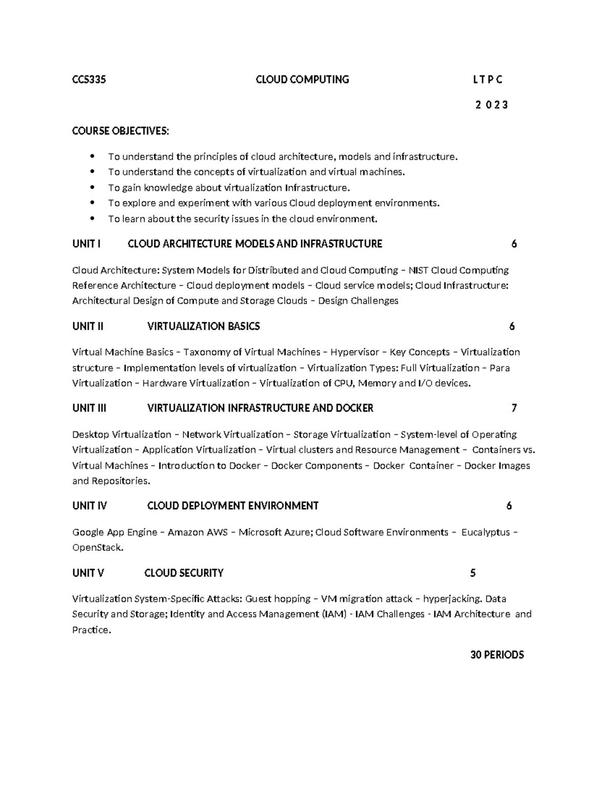 Syllabus - CC - good - CCS335 CLOUD COMPUTING L T P C 2 0 2 3 COURSE OBJECTIVES: To understand ...