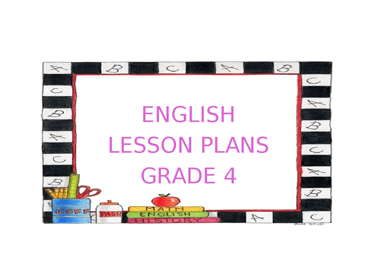Grade 4 Lesson Plans 2023-2024 - ENGLISH LESSON PLANS GRADE 4 LESSON ...