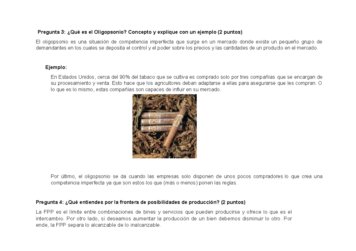 Pregunta 3 Y 4 - Pregunta 3: ¿Qué es el Oligopsonio? Concepto y explique con un ejemplo (2 ...