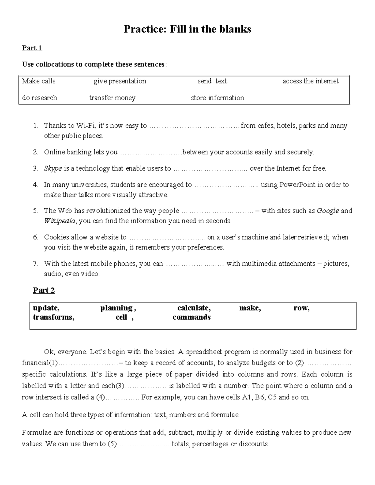 Practice Fill in the blanks - Practice: Fill in the blanks Part 1 Use ...