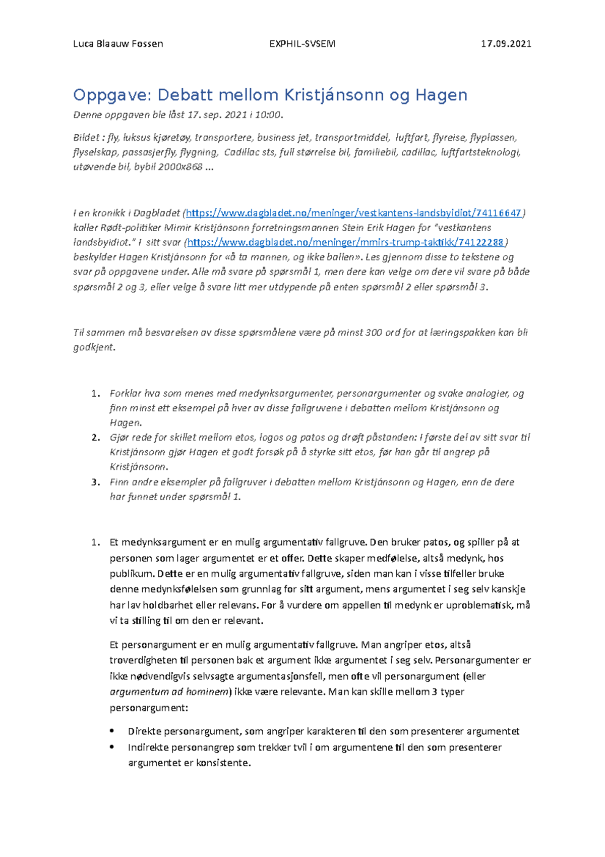Exphil Modul 5: argumentative Fallgruver, Etos Logos Patos - Oppgave: Debatt Kristjansonn Hagen ...