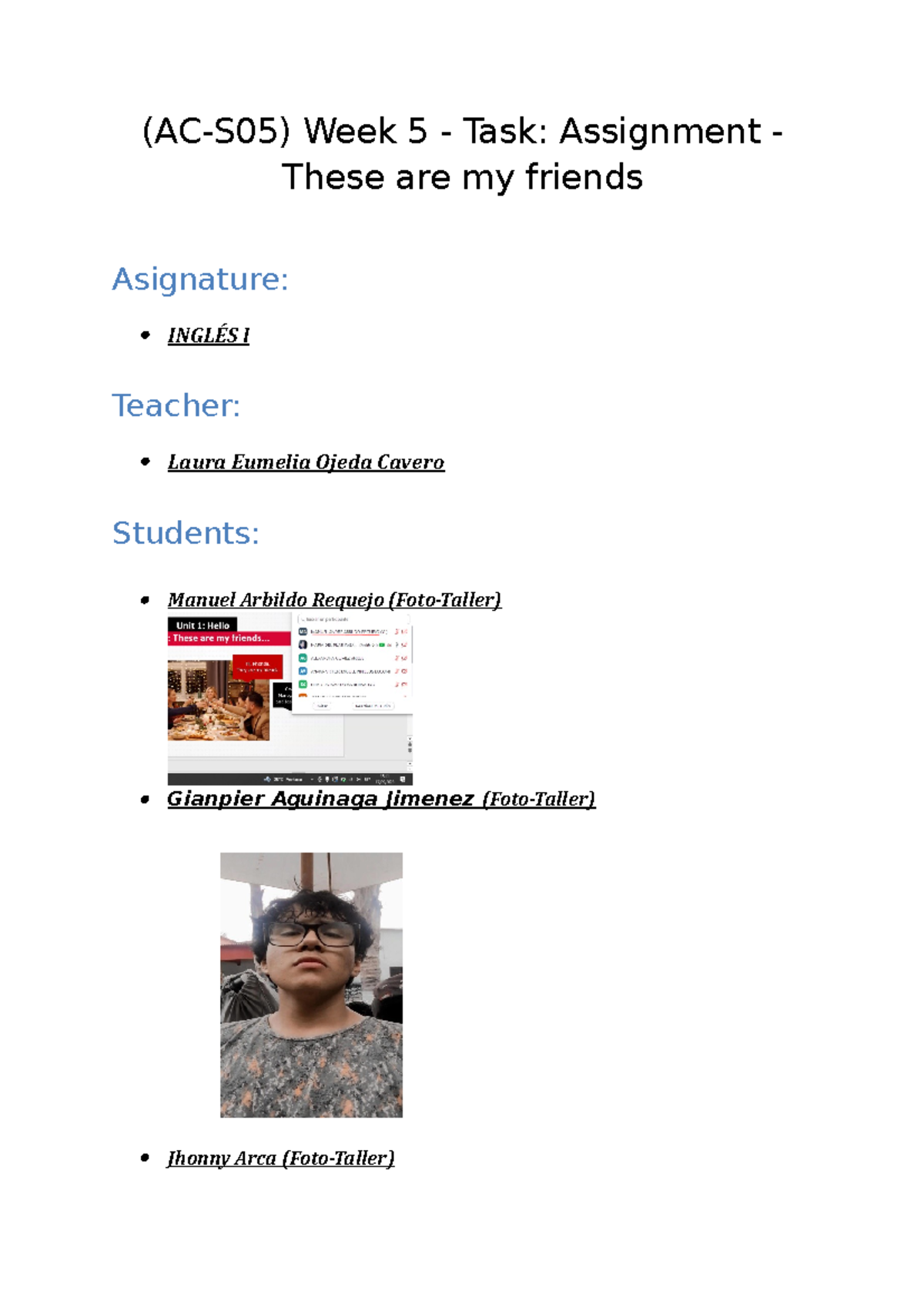 Week 5 - semana 5 - (AC-S05) Week 5 - Task: Assignment - These are my friends Asignature: INGLÉS ...