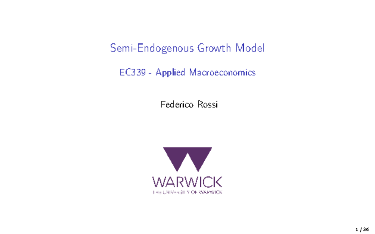 1b Semi Endogenous Growth - Semi-Endogenous Growth Model EC339 ...