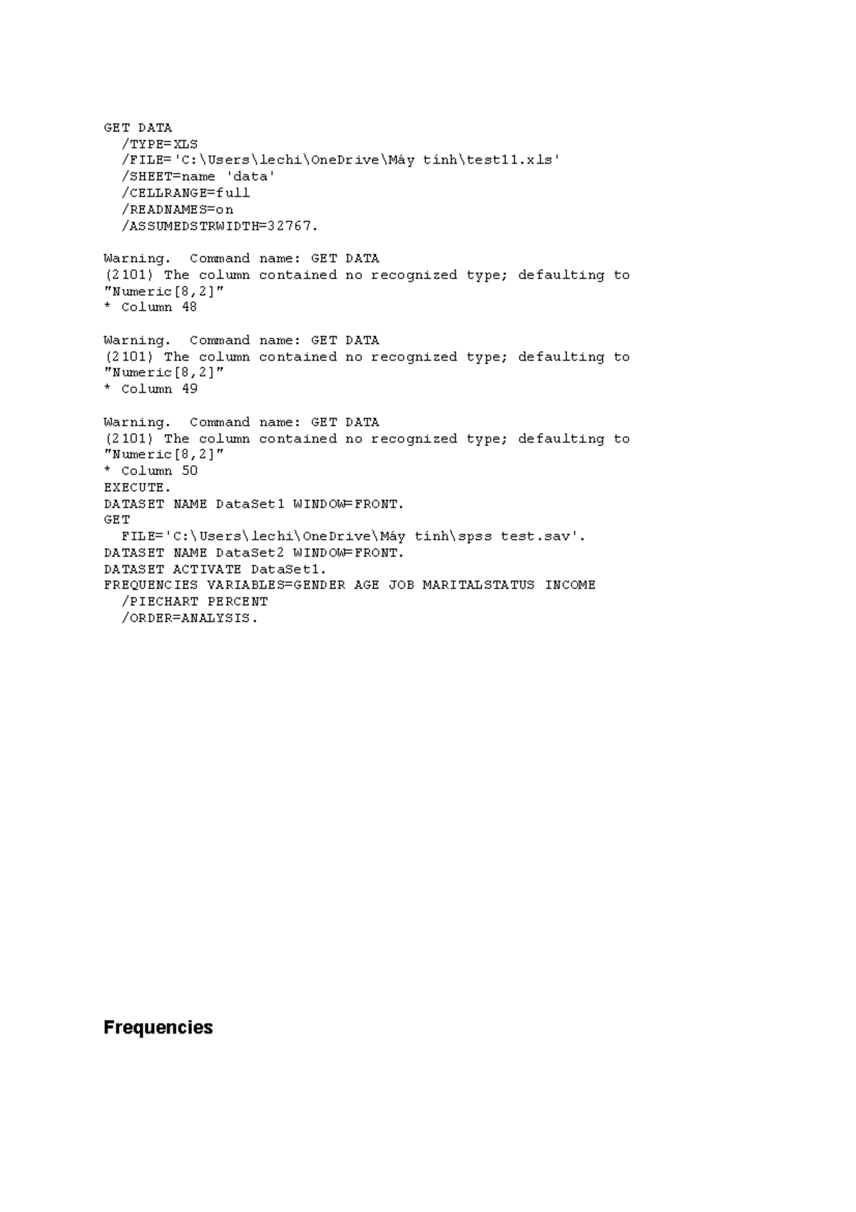 Full - phương pháp nghiên cứu - GET DATA /TYPE=XLS /FILE='C:\Users\lechi\OneDrive\Máy tính ...