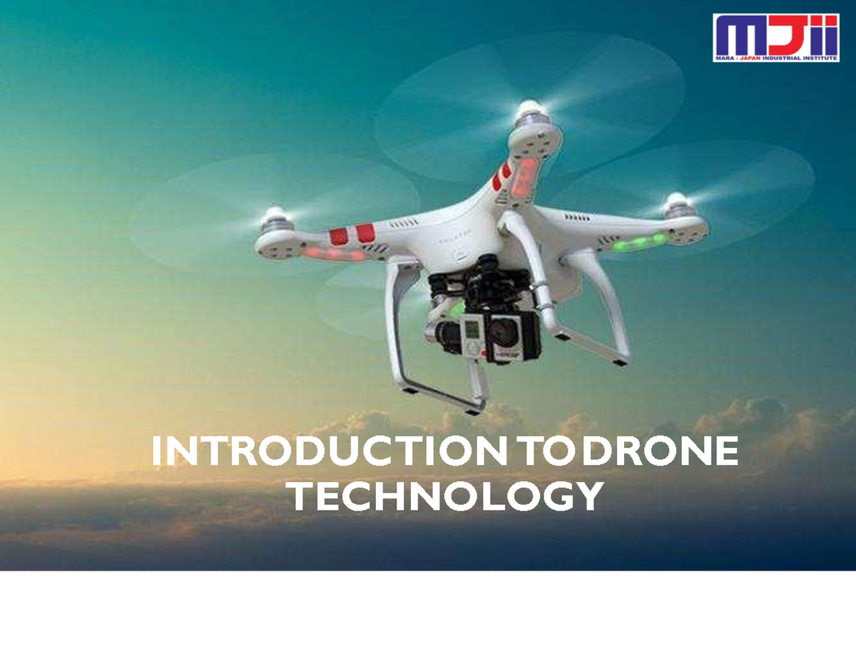 Unit 6 Introduction Drone Technology - INTRODUCTION TODRONE TECHNOLOGY ...