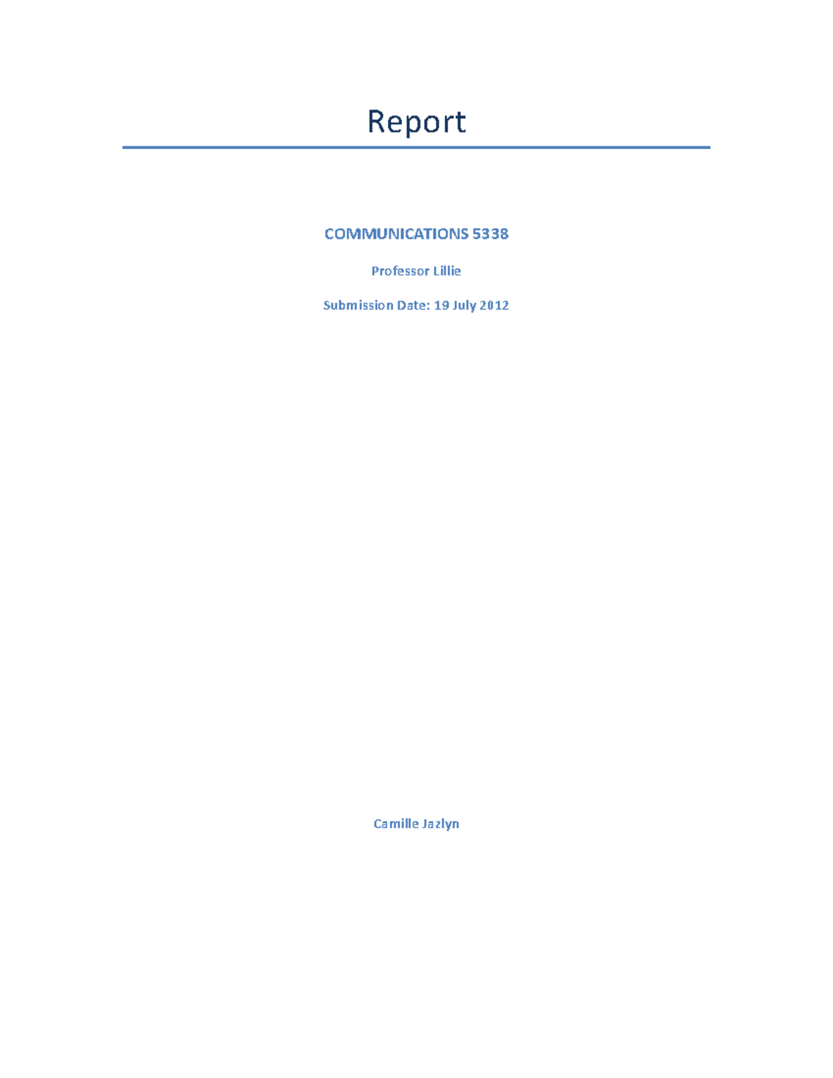Communications-5338-Report - Report COMMUNICATIONS 5338 Professor ...