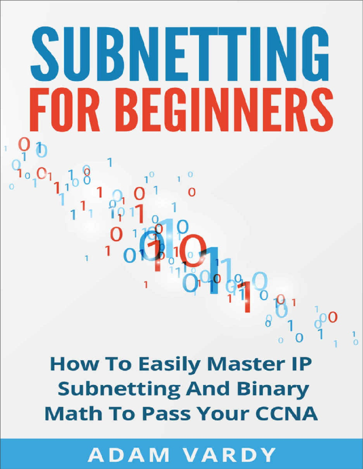 Subnetting for Beginners How To Easily Master IP Subnetting And Binary ...
