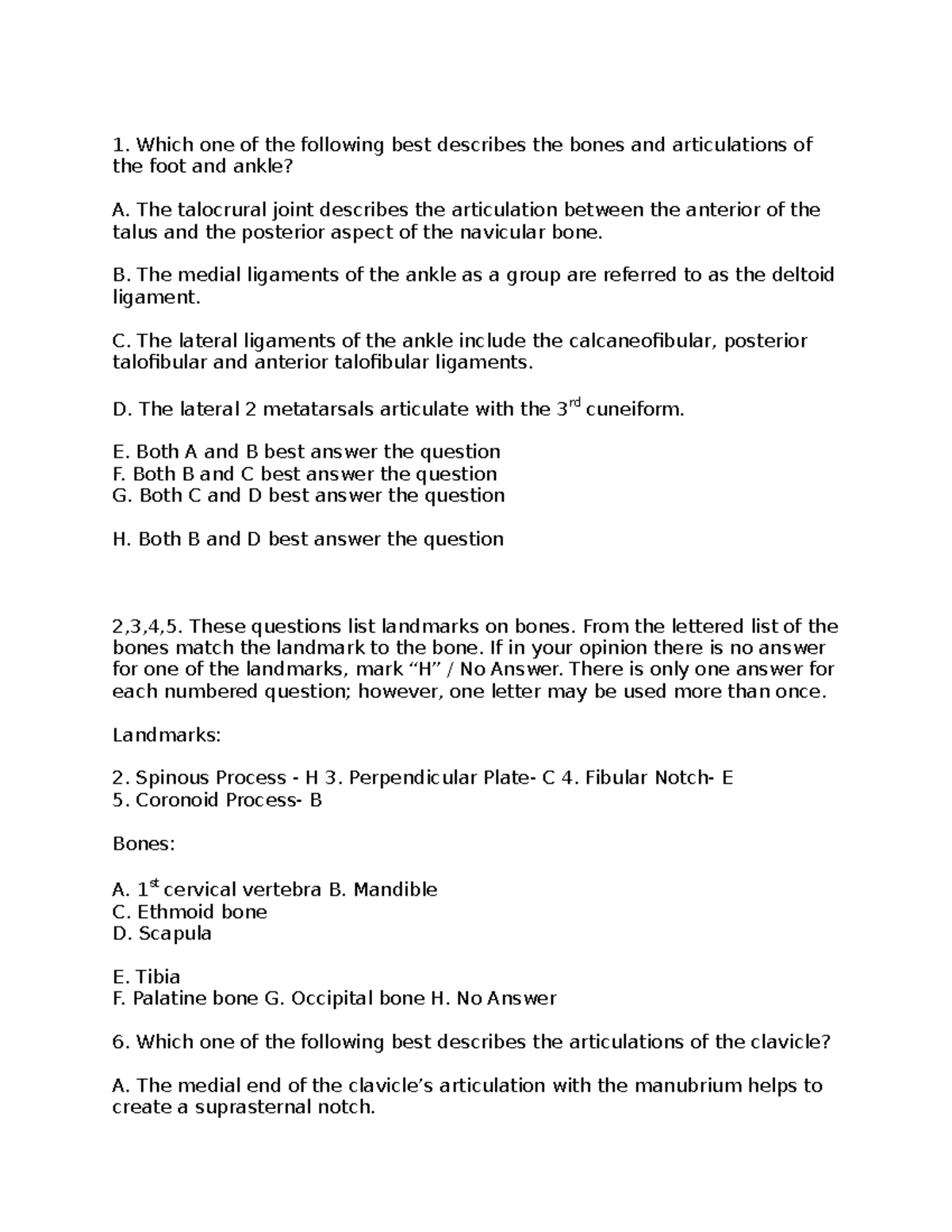 Anatomy quiz - 1. Which one of the following best describes the bones ...