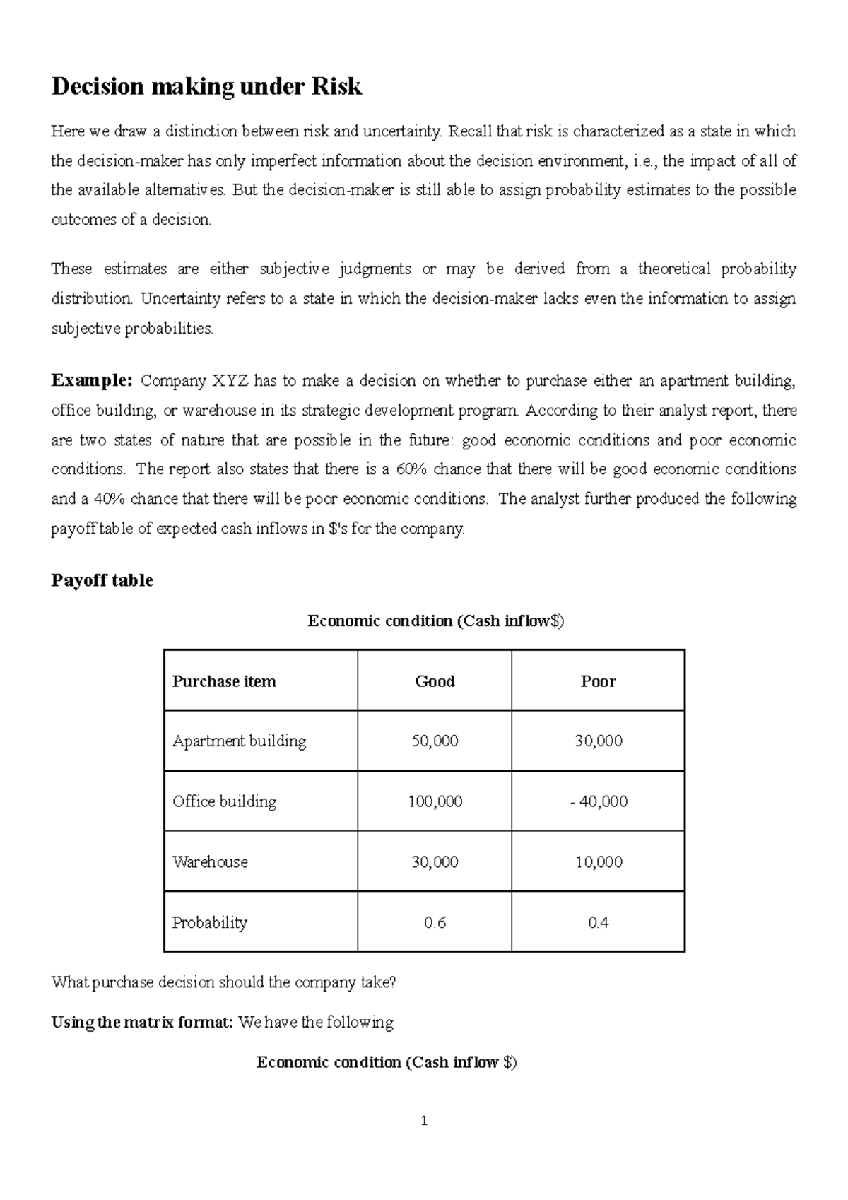 Decision making under Risk - Recall that risk is characterized as a ...