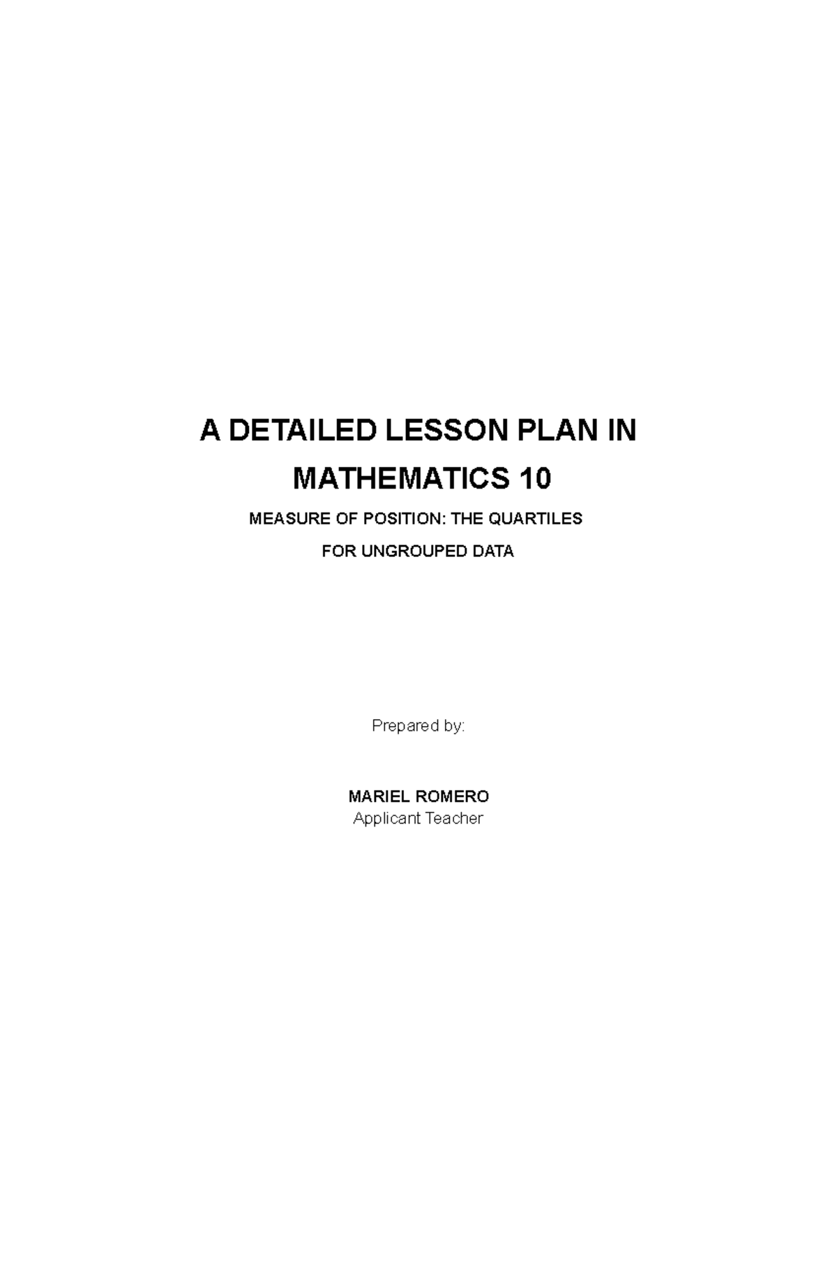 Lesson-Plan-Finalized - A DETAILED LESSON PLAN IN MATHEMATICS 10 MEASURE OF POSITION: THE ...