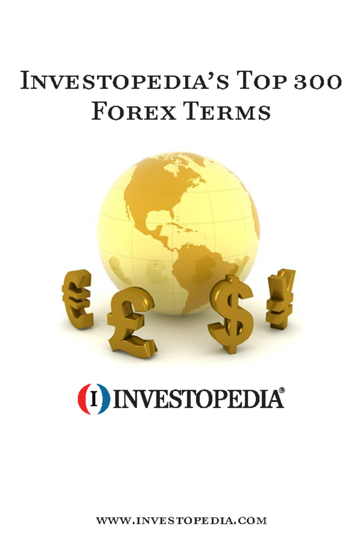 300-forex-terms ver 1 3 - Investopedia’s Top 300 Forex Terms ...