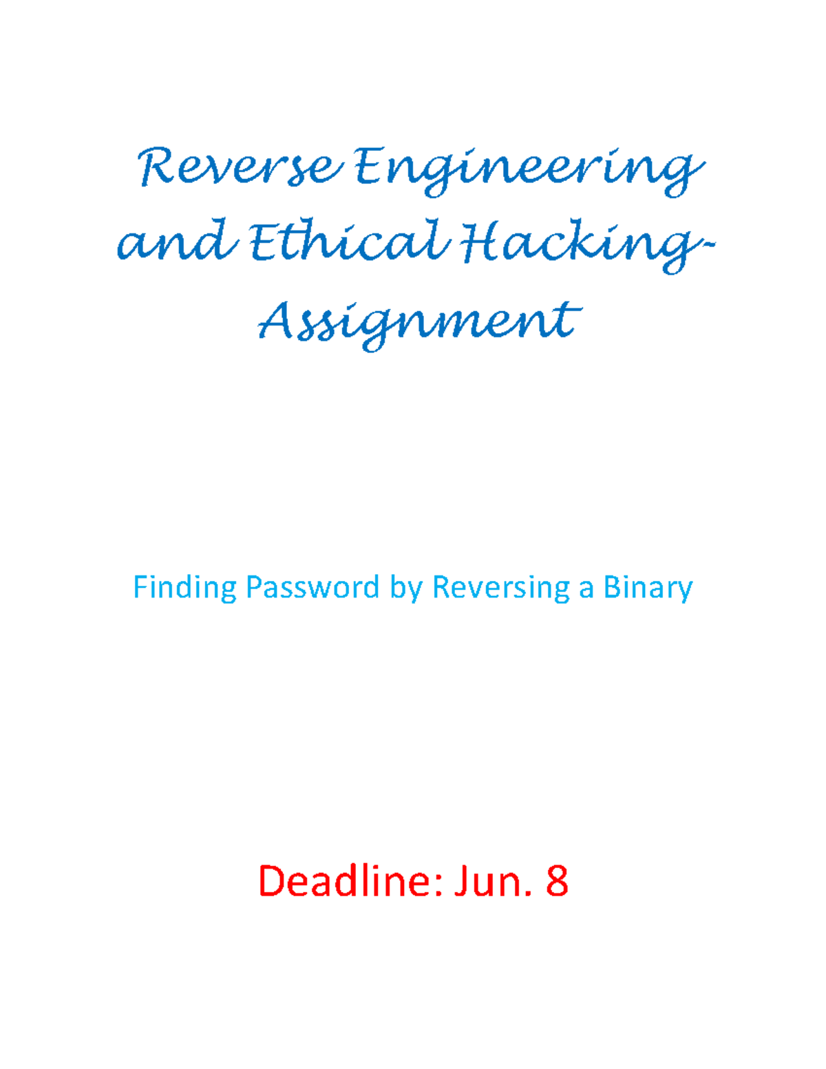Reverse Engineering Hands On Assignmnet - Reverse Engineering and Ethical Hacking- Assignment ...