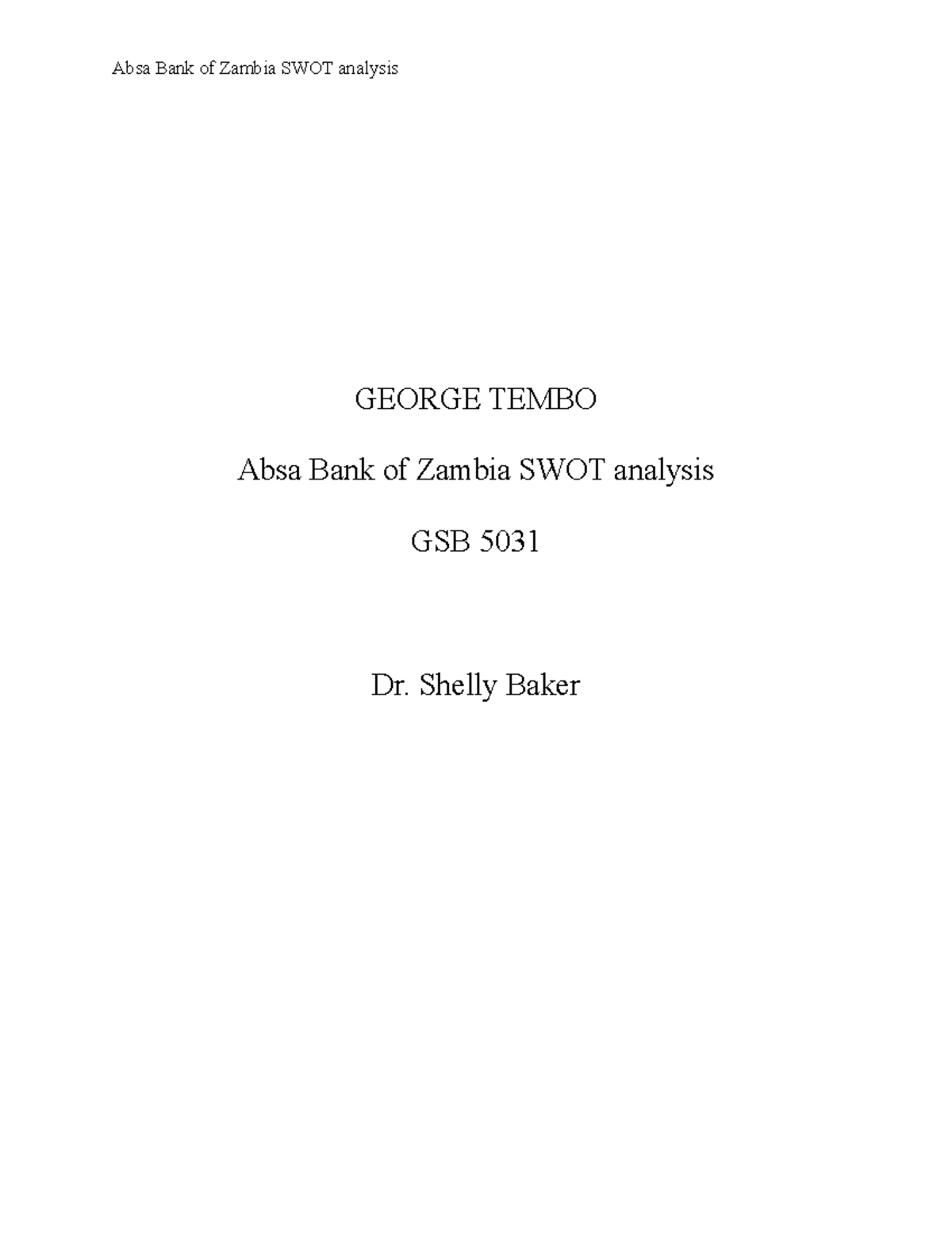 Assignment 6 - research - GEORGE TEMBO Absa Bank of Zambia SWOT ...
