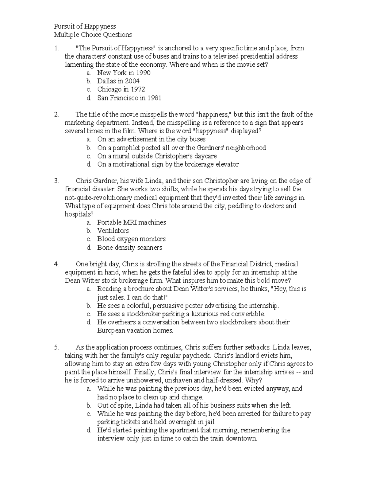 The pursuit of happyness questions hahshasjh - Pursuit of Happyness ...