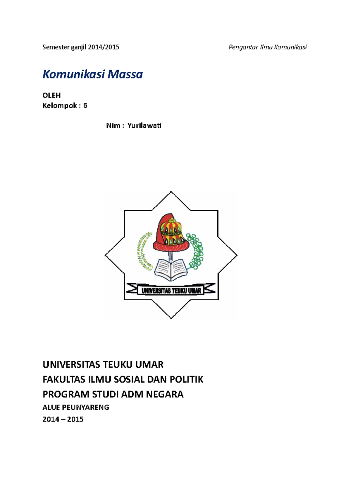 Makalah Komunikasi Massa - Semester ganjil 2014/2015 Pengantar Ilmu ...