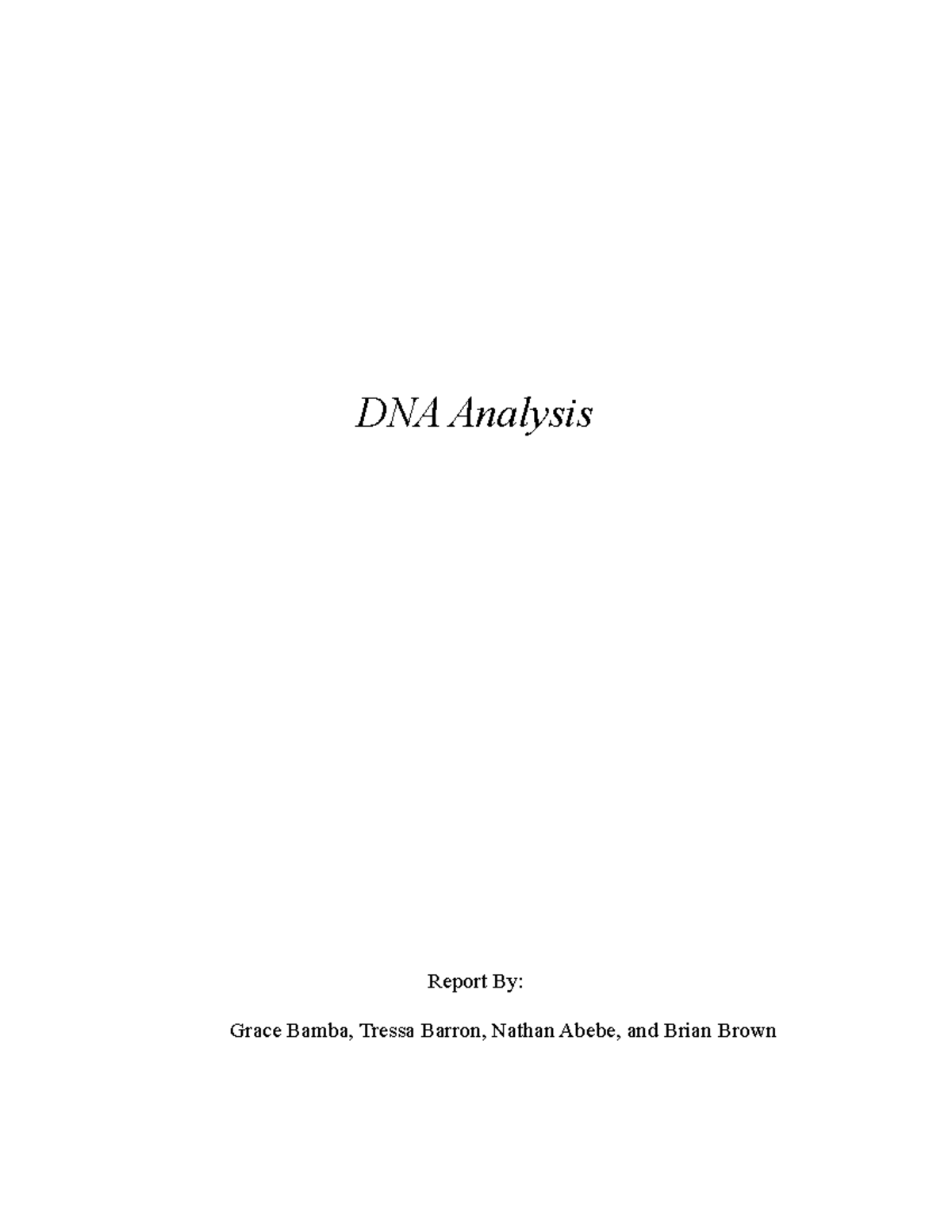 Take-Home Assignment 7 - DNA Analysis ####### Report By: ####### Grace ...