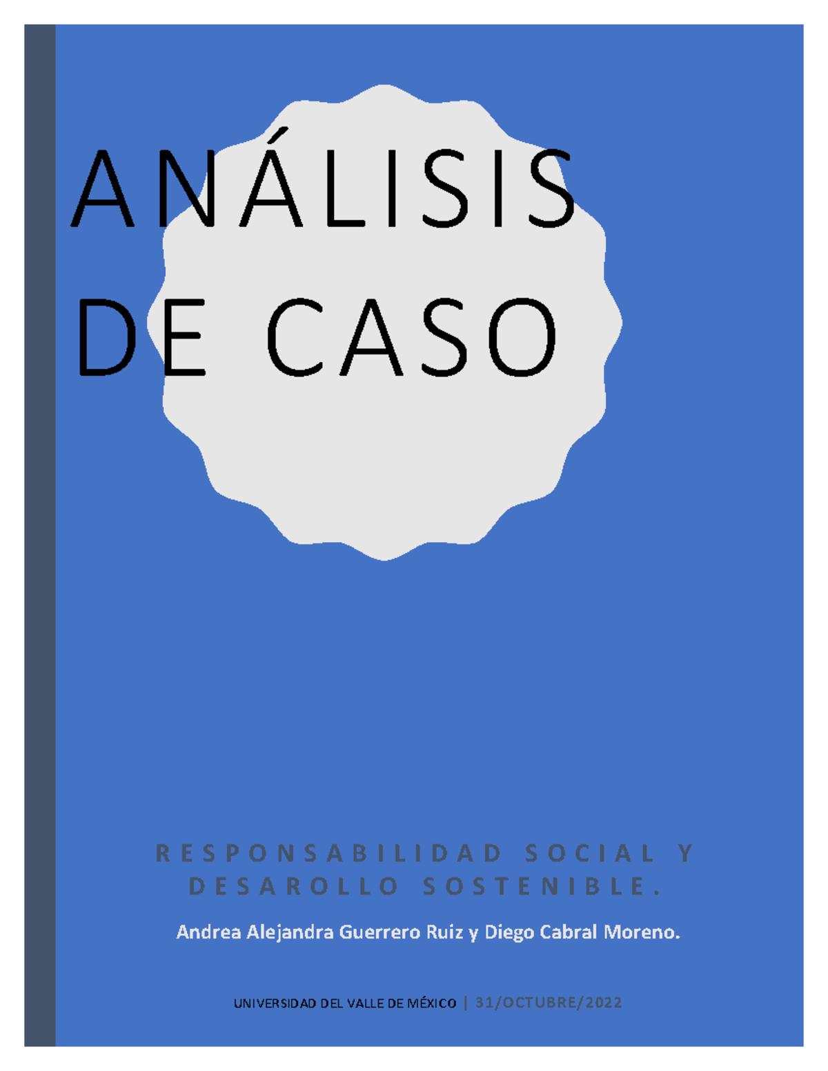 A13 responsabilidad - AN¡LISIS DE CASO R E S P O N S A B I L I D A D S O C I A L Y D E S A R O L ...