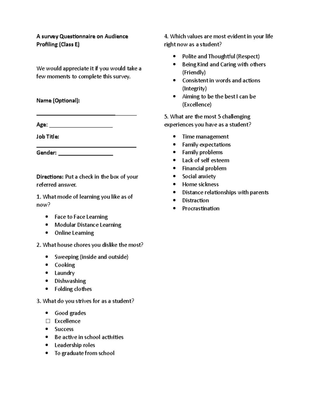 A survey Questionnaire on Audience Profiling - Name (Optional): Age